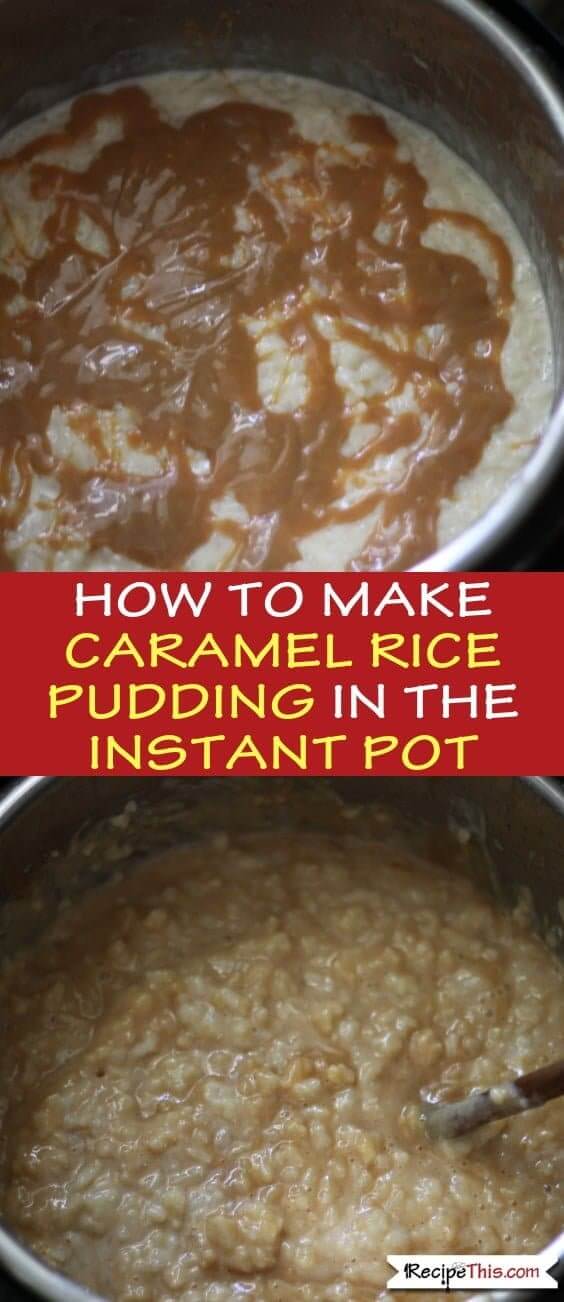 Instant Pot Caramel Rice Pudding | Recipe This